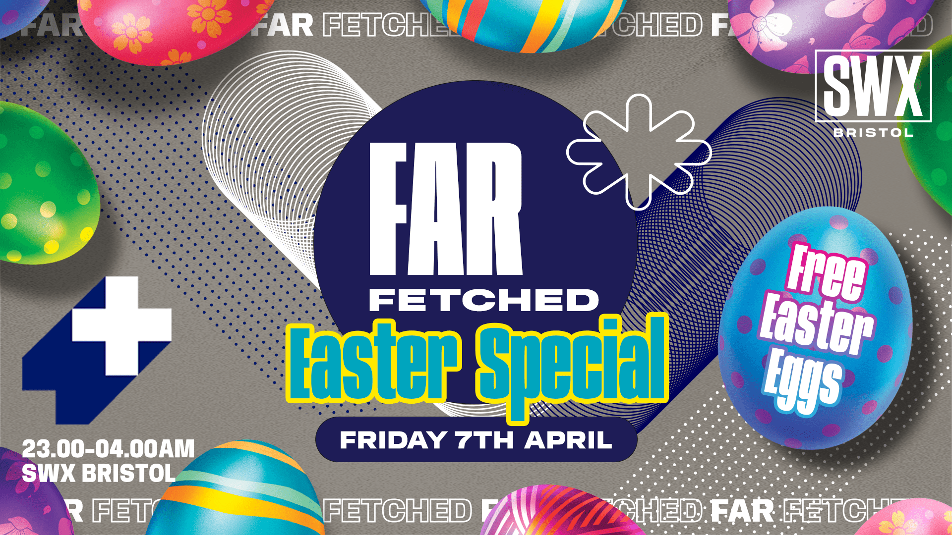Farfetched Easter Special - FREE Easter Eggs at SWX, Bristol on 7th Apr 2023 | Fatsoma