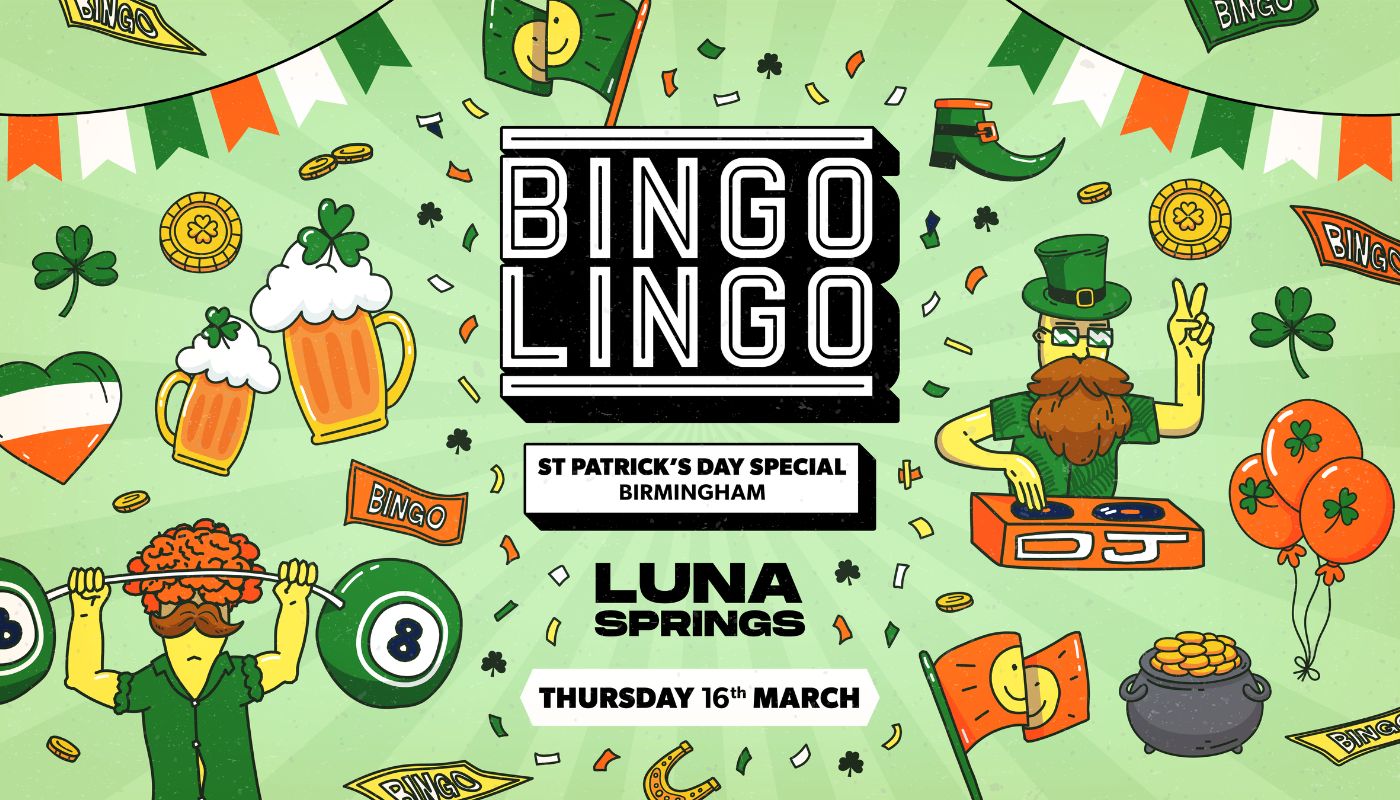 BINGO LINGO - Paddys Day Special - Luna Springs at Luna Springs Digbeth ...