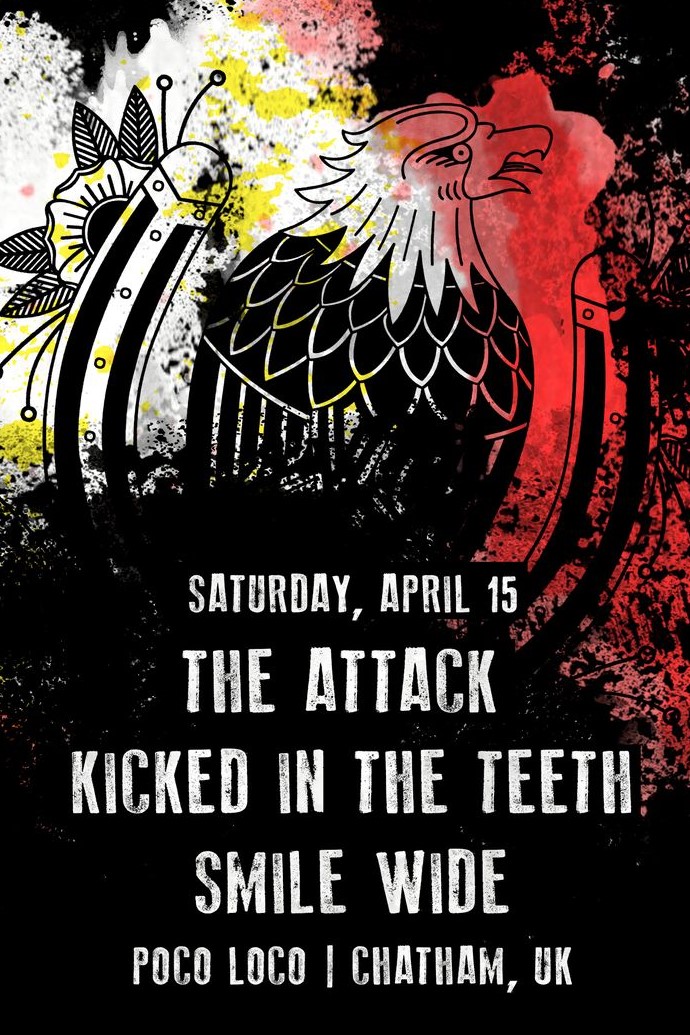 The Attack // Kicked In The Teeth // Smile Wide - Chatham at Poco Loco ...