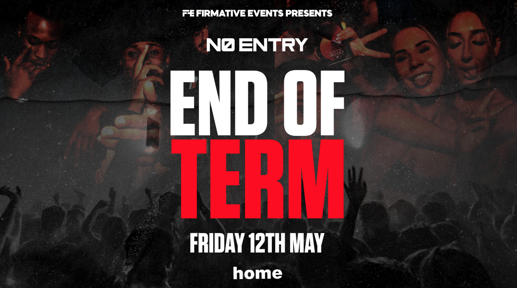 No Entry - End of Term at Home, Lincoln on 12th May 2023 | Fatsoma
