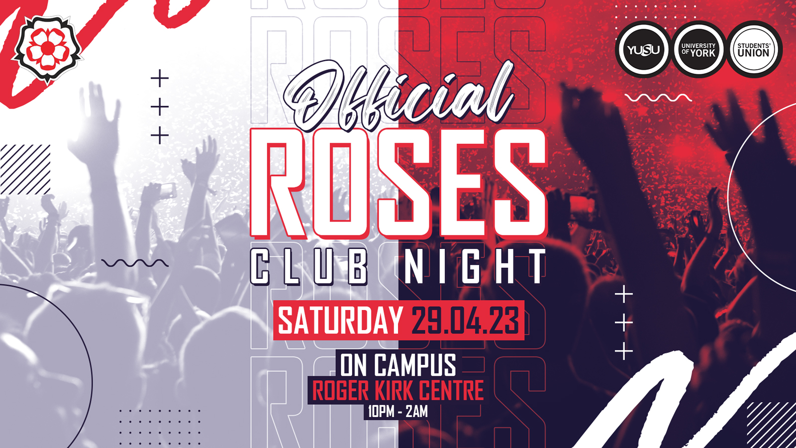 Roses 2023 SATURDAY Campus Club Night [Official] at Roger Kirk Centre ...