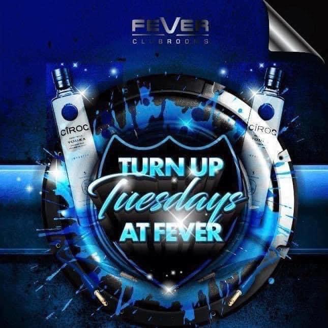 Turn up Tuesdays at Bar Fever Derby, Derby on 25th Apr 2023 | Fatsoma