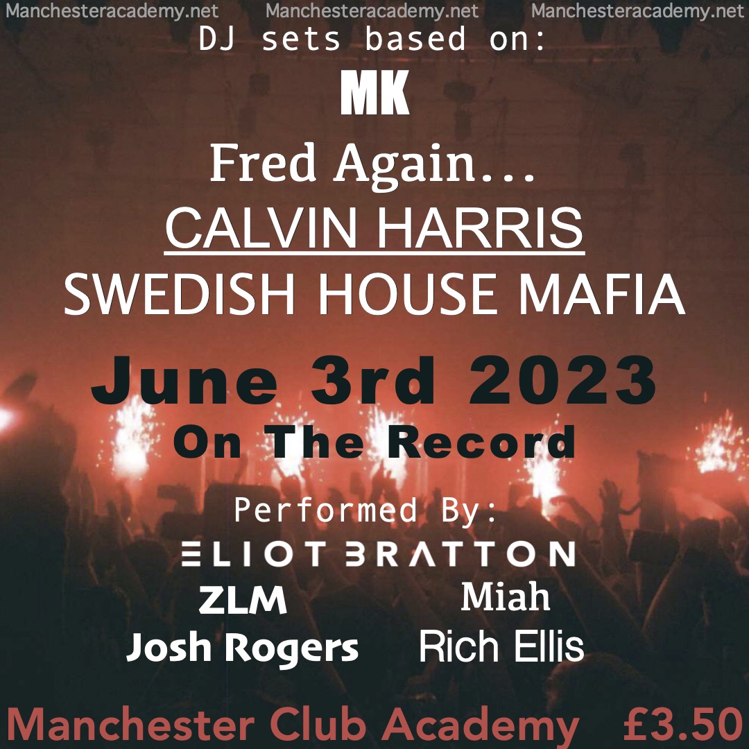Tributes (MK, Fred Again, Calvin H, SHM) - On The Record at Manchester ...