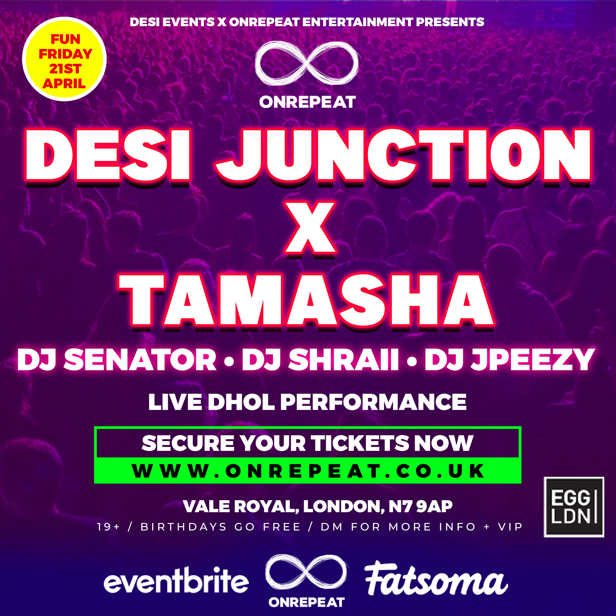 LAST ENTRY 2AM 😍 TODAY LONDON'S BIG FUN DESI NIGHT 😍 DESI JUNCTION X TAMASHA 🎉 at Egg London ...