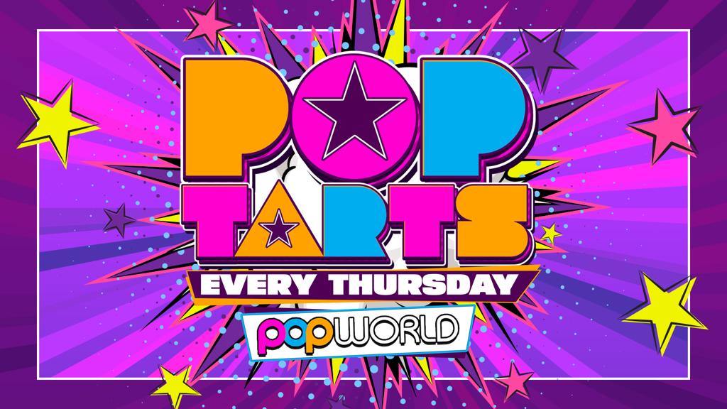 POPTARTS THURSDAY // at Popworld - Birmingham, Birmingham on 13th Jul ...