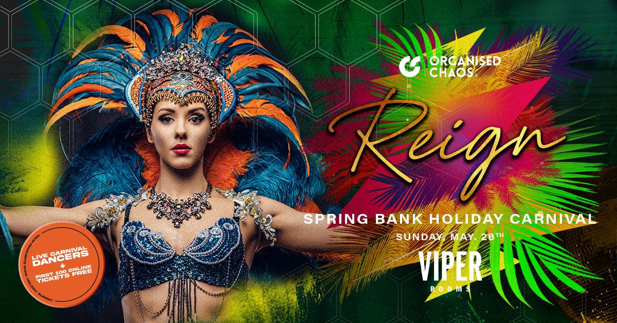 Reign | Spring Carnival | Bank Holiday Sunday | The Viper Rooms at The ...