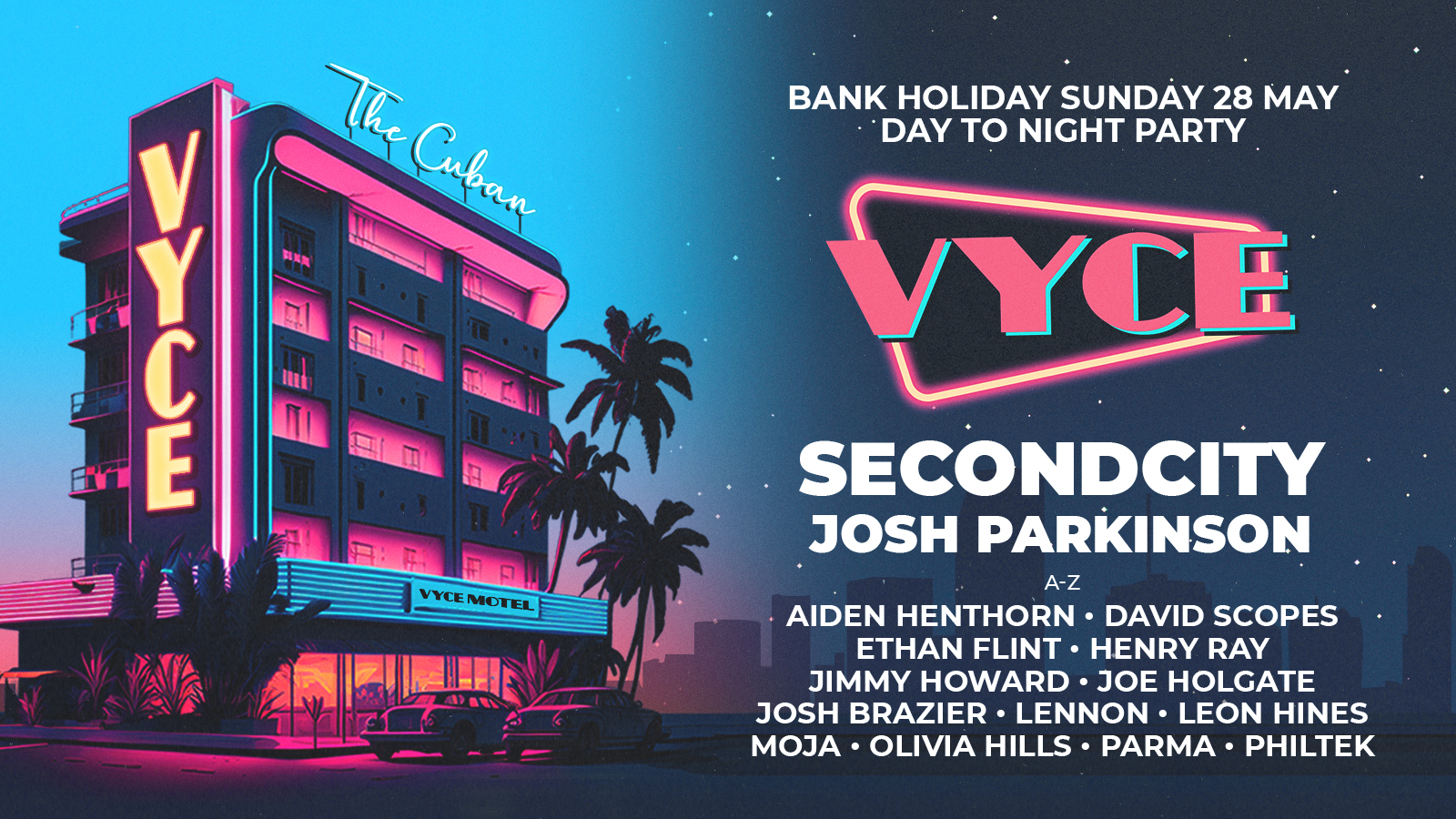 VYCE Motel: Day to Night ft Secondcity & Josh Parkinson - 28th May at ...