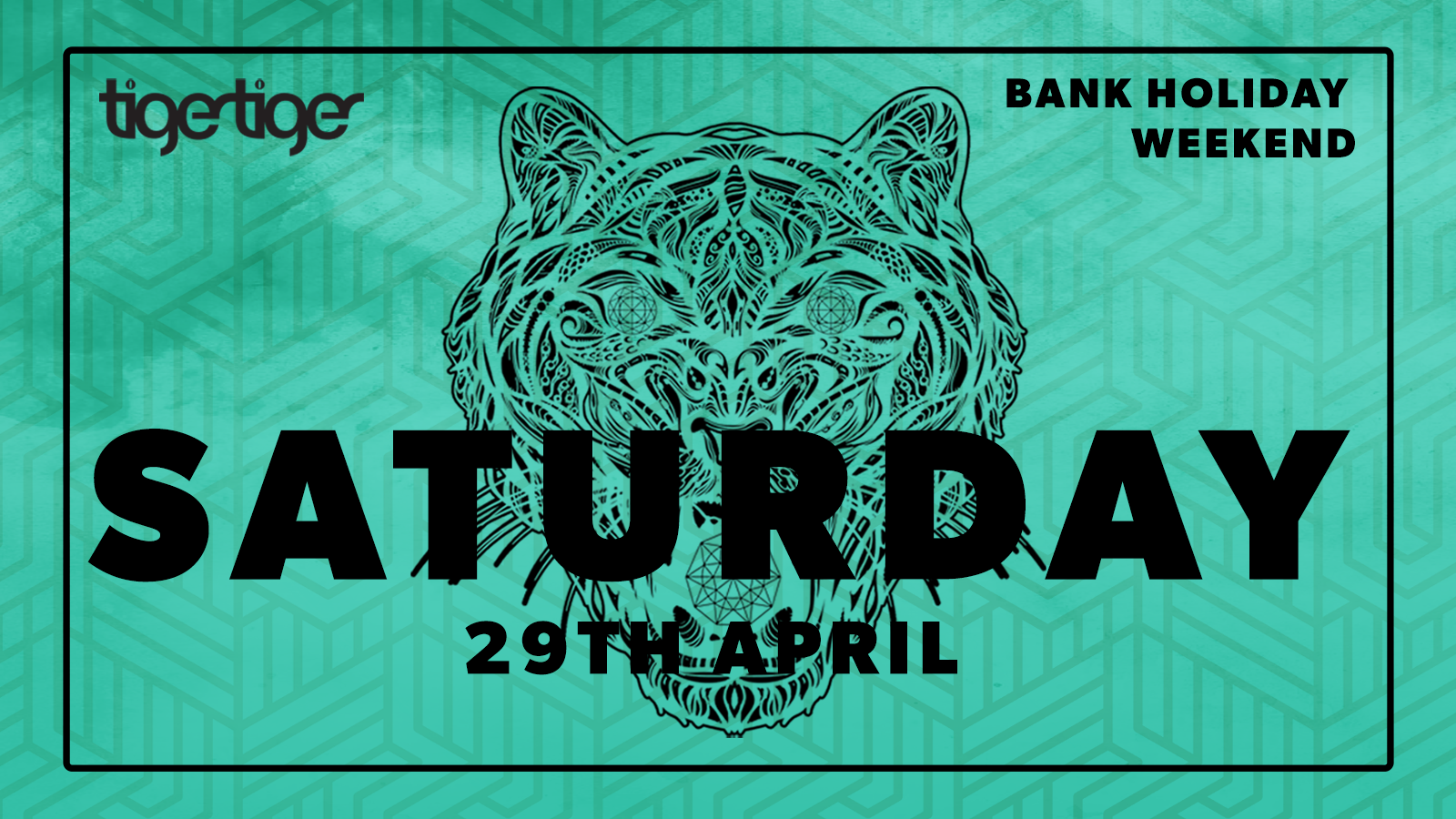 BANK HOLIDAY WEEKEND | Saturday | TIGER TIGER at Tiger Tiger London. 29 ...