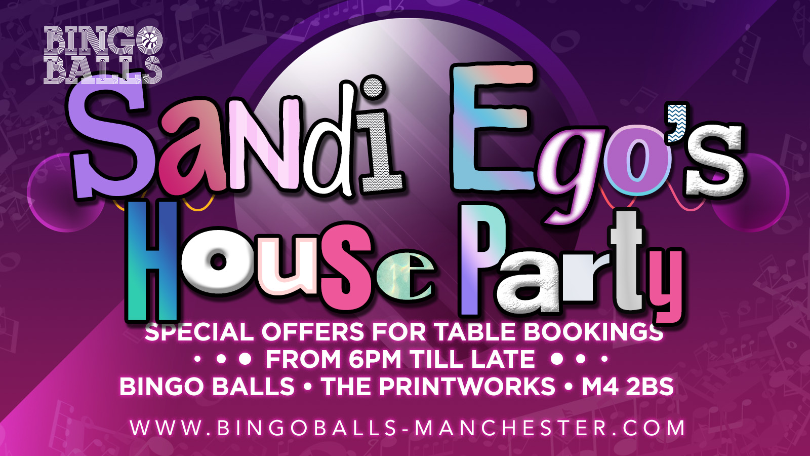 Sandi Ego's HOUSE PARTY | Bingo Balls at Bingo Balls, Manchester on ...