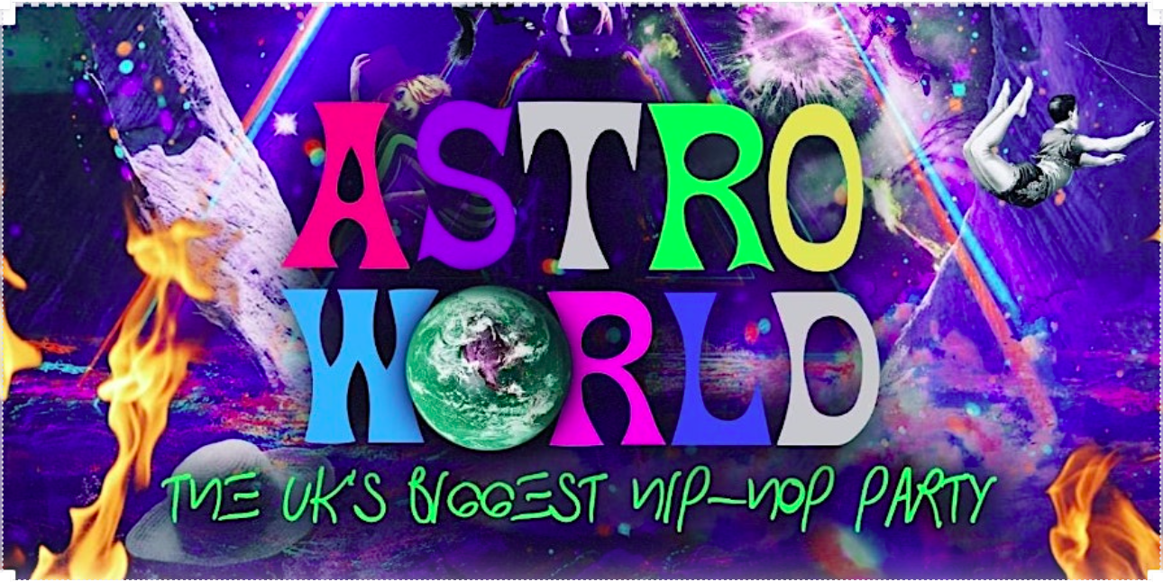 ASTROWORLD - London's Biggest Hip Hop Party - TONIGHT at XOYO, London ...