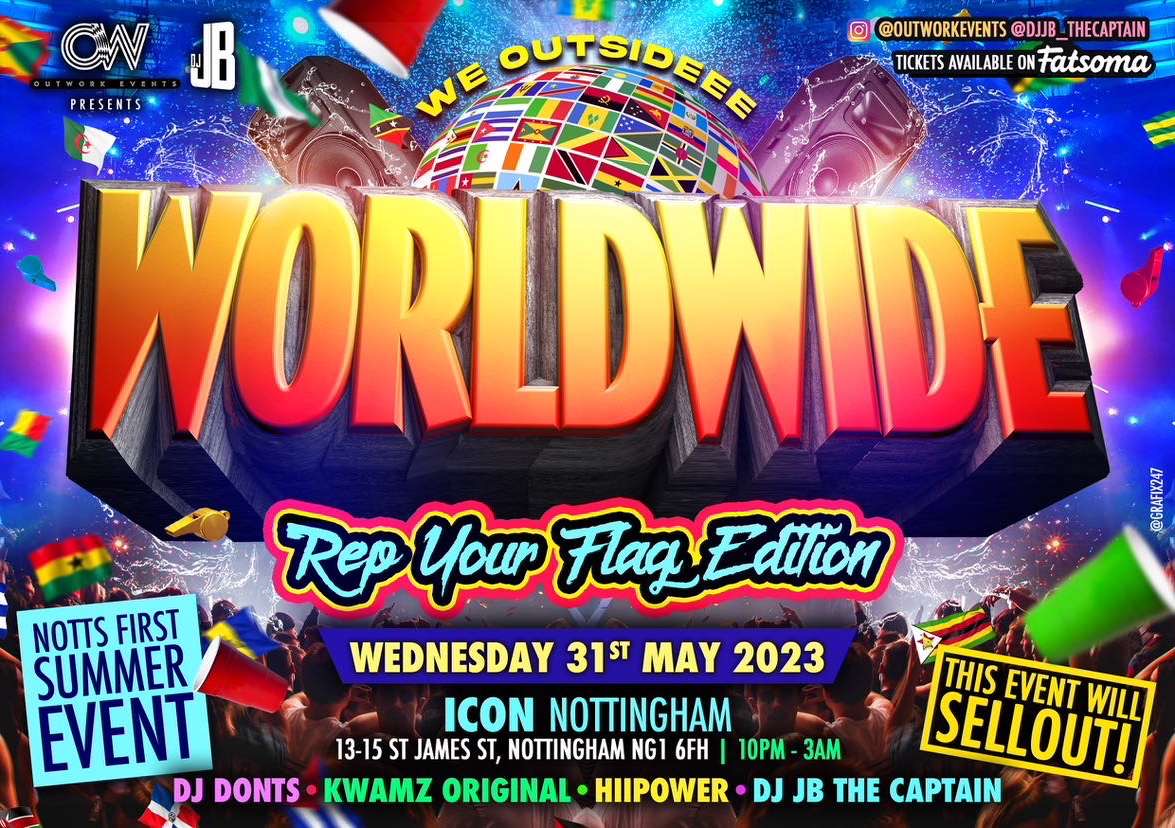 WORLDWIDE - REP YOUR FLAG EDITION - NOTTS FIRST SUMMER EVENT | Outwork ...