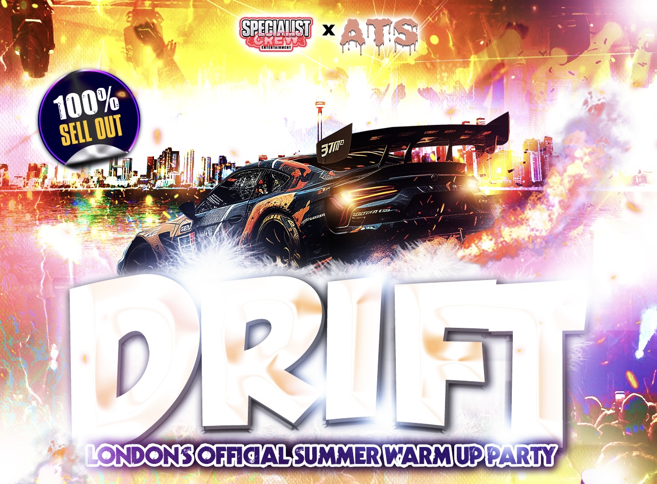 Drift ~ London's Official Summer Warm Up Party at Club 701, London on ...