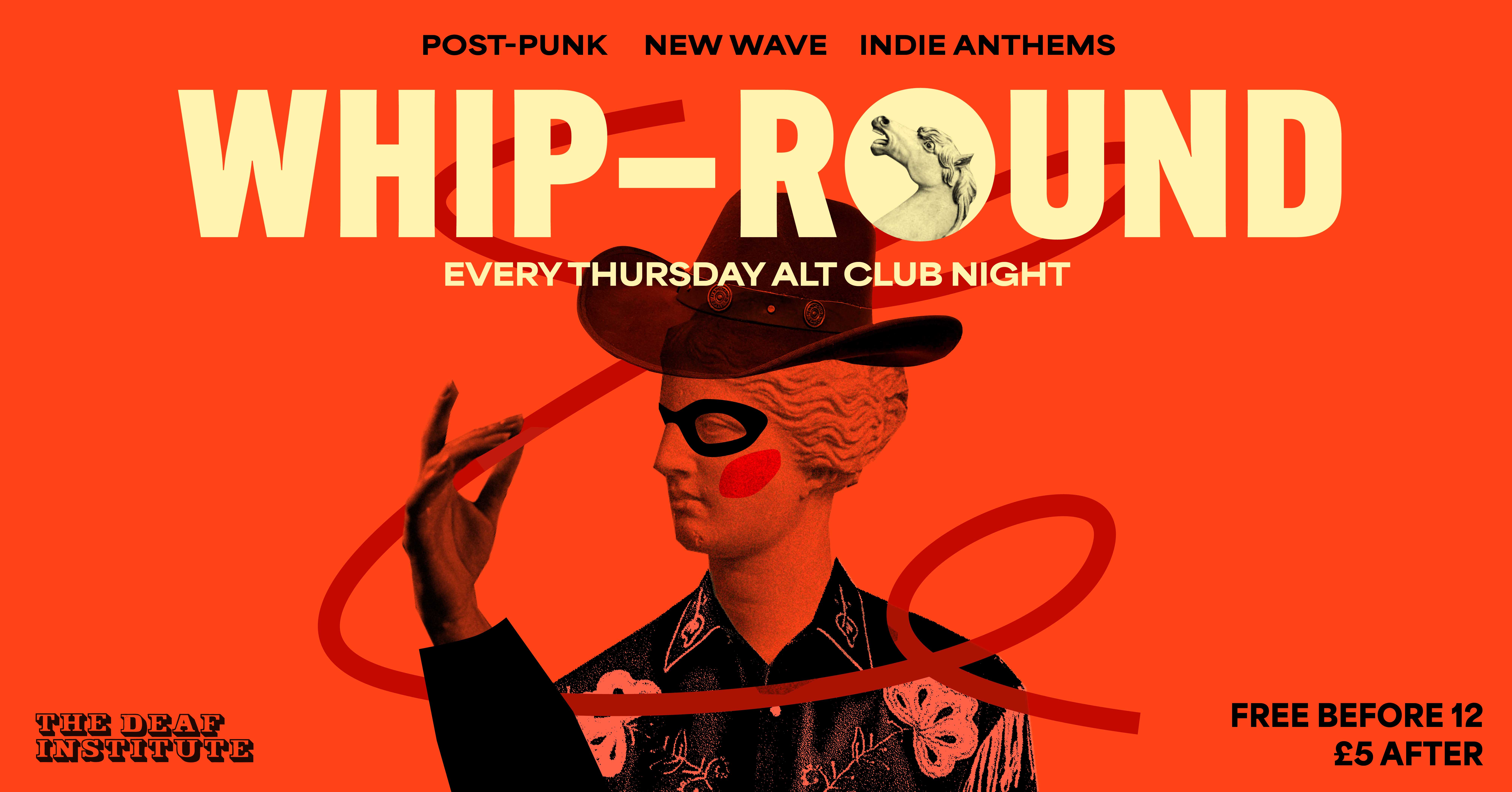 WHIP-ROUND at The Deaf Institute, Manchester on 24th Aug 2023 | Fatsoma