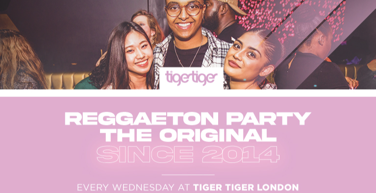 REGGAETON PARTY THE ORIGINAL SINCE 2014 at Tiger Tiger, London on 13th Sep 2023 | Fatsoma