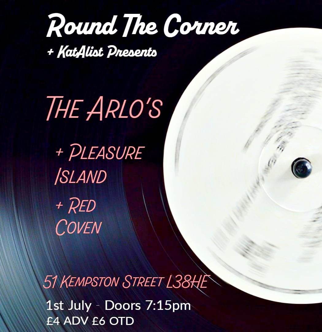 Round The Corner and KatAlist Presents The Arlo's, Pleasure Island and ...
