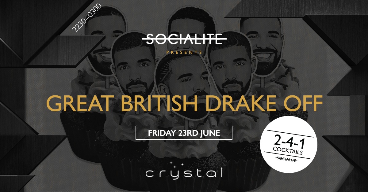 Socialite Fridays | Great British Drake Off | Crystal Bar Sheffield at Crystal Bar, Sheffield on ...