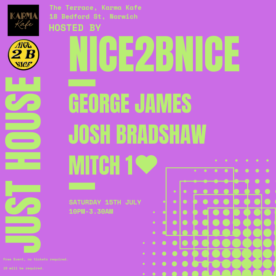 JUST HOUSE at Karma Kafe, Norwich on 15th Jul 2023 | Fatsoma
