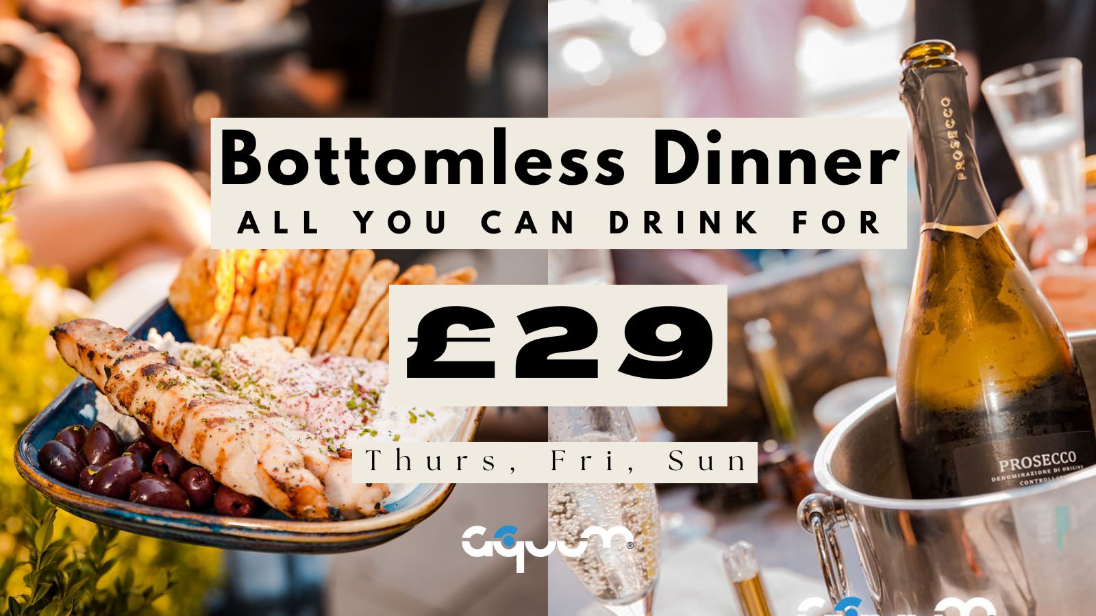 Bottomless Dinner | *Unlimited Prosecco/Pornstar/Beer @ Aquum at Aquum ...