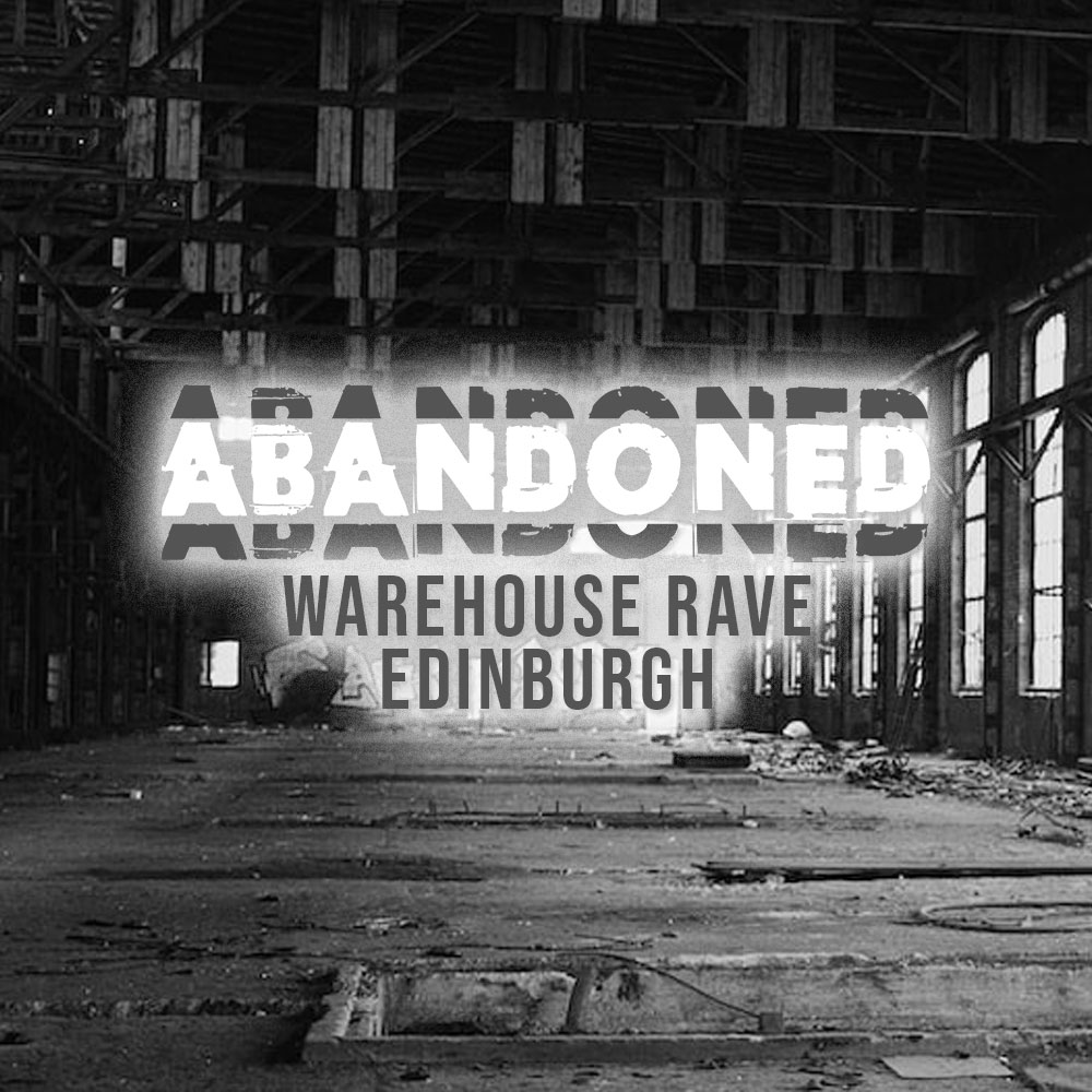 Abandoned Warehouse Rave - Edinburgh at Liquid Rooms , Edinburgh on 4th ...