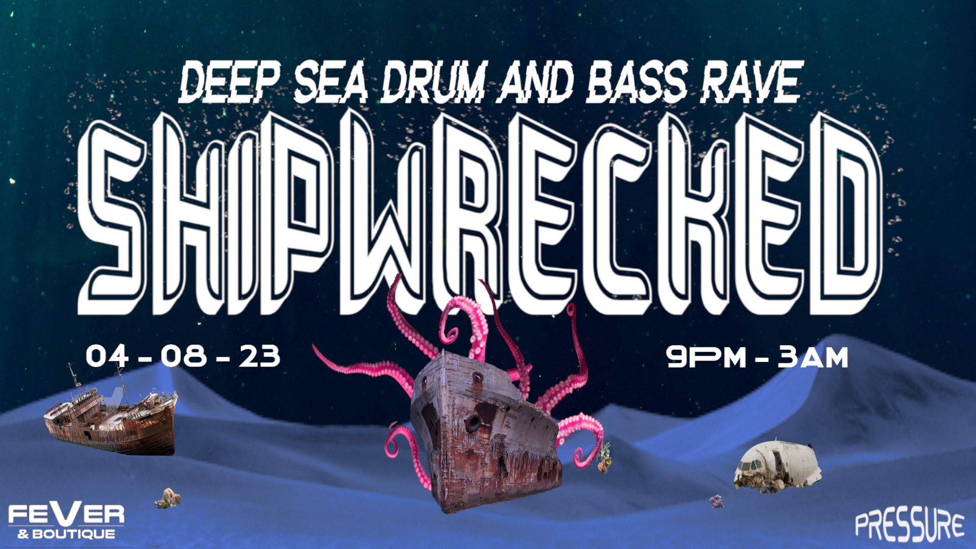 SHIPWRECKED 🦑 Deep Sea D&B Rave at Fever - IOW, Newport on 4th Aug ...