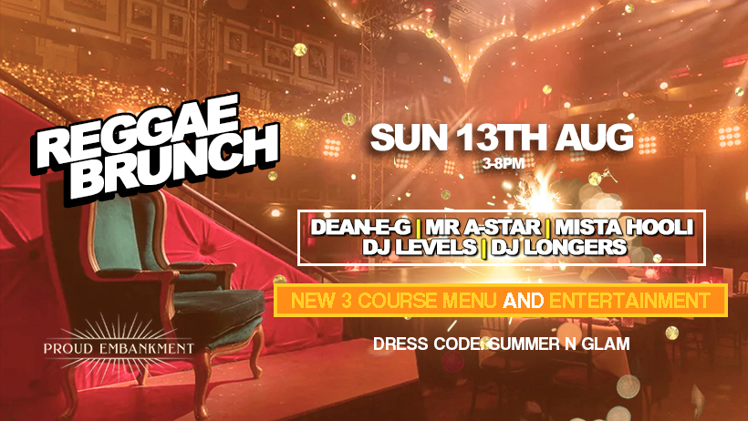 The Reggae Brunch - SUNDAY 13th AUG - SUMMER EDITION at Proud ...