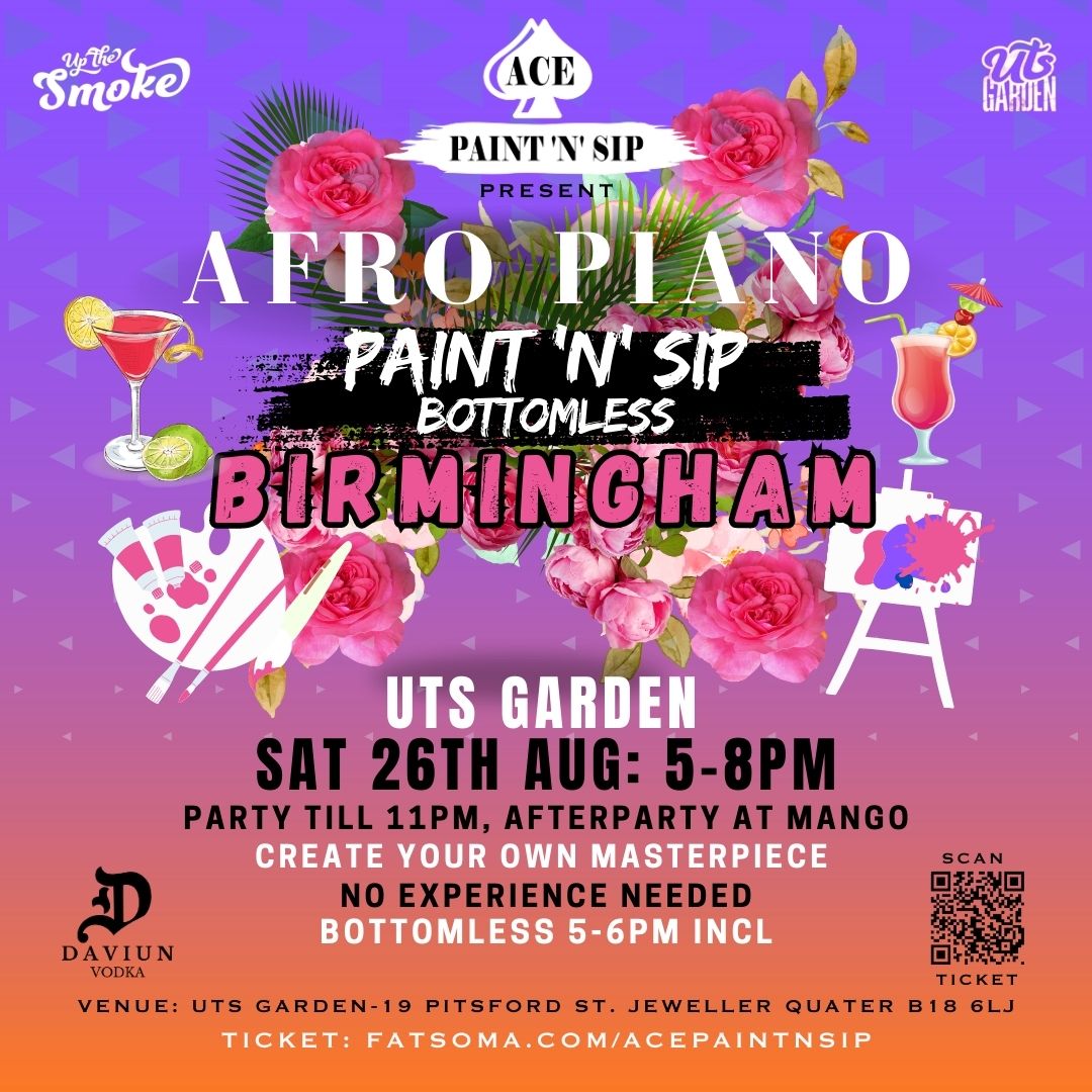 Birmingham - Ace Afro-Paino Paint N Sip - Sat 26th AUG 2023 at UTS ...