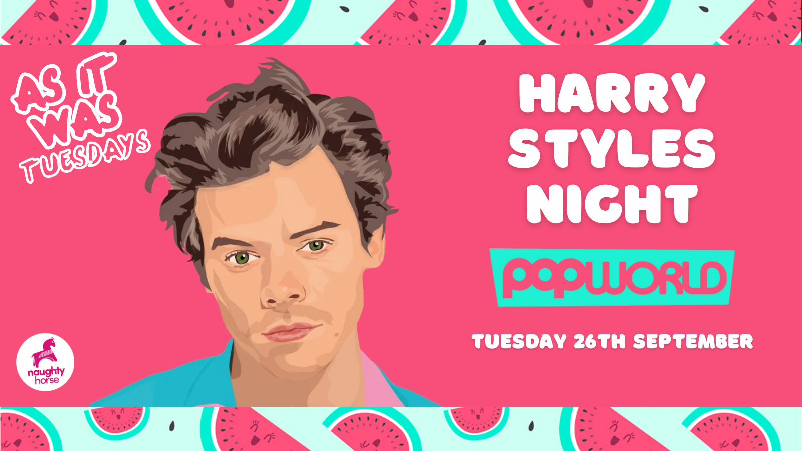 Freshers HARRY STYLES night by As It Was Tuesdays at Popworld! [Selling ...