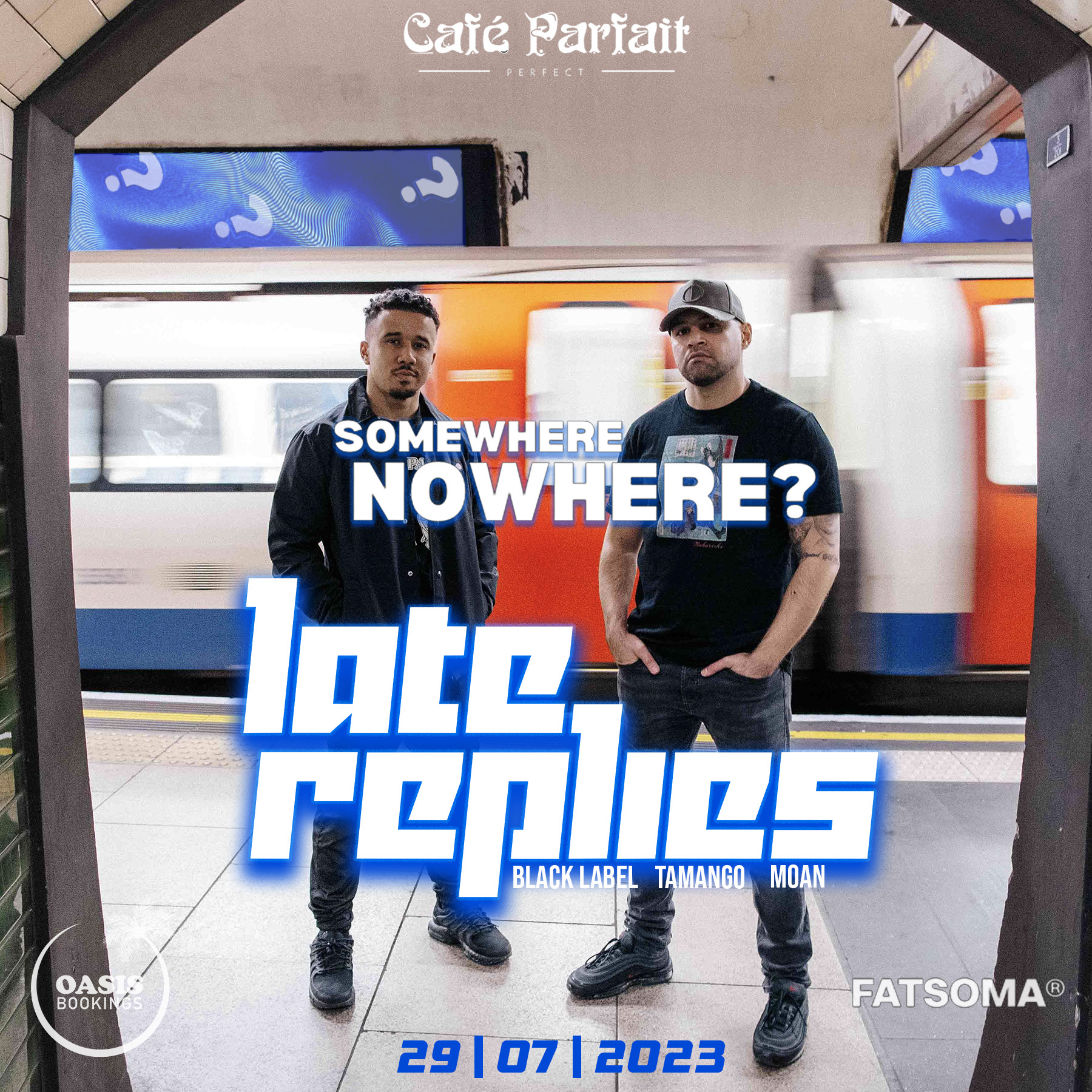 SOMEWHERE NOWHERE / Casa Loca / Hot Steppa (cafe parfait) at Café ...