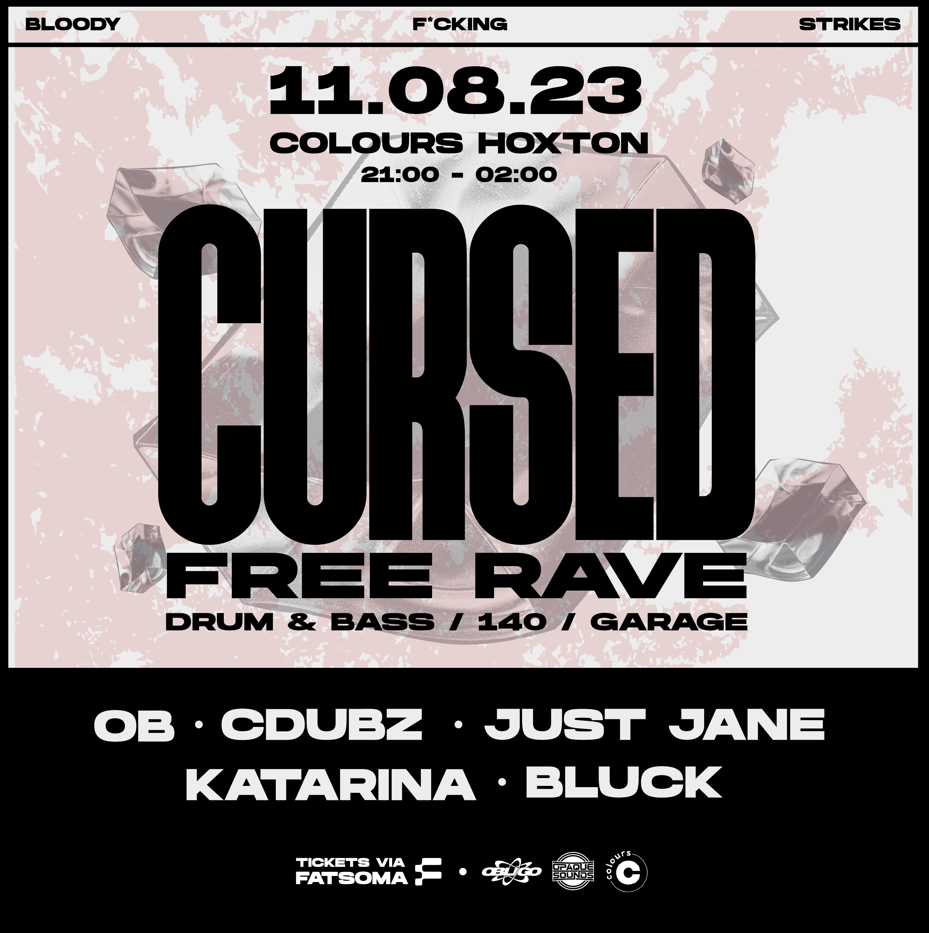 CURSED: FREE RAVE - DNB/140/GARAGE at Colours Hoxton, London on 11th ...