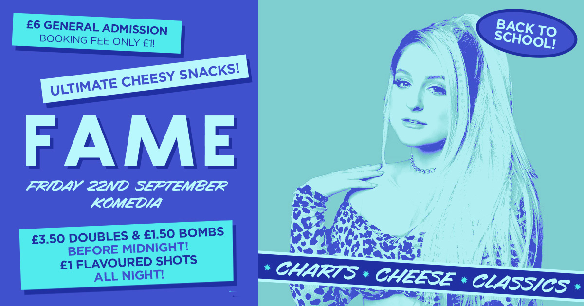 FAME // CHARTS, CHEESE, CLASSICS // 400 SPACES ON THE DOOR!! at Komedia ...