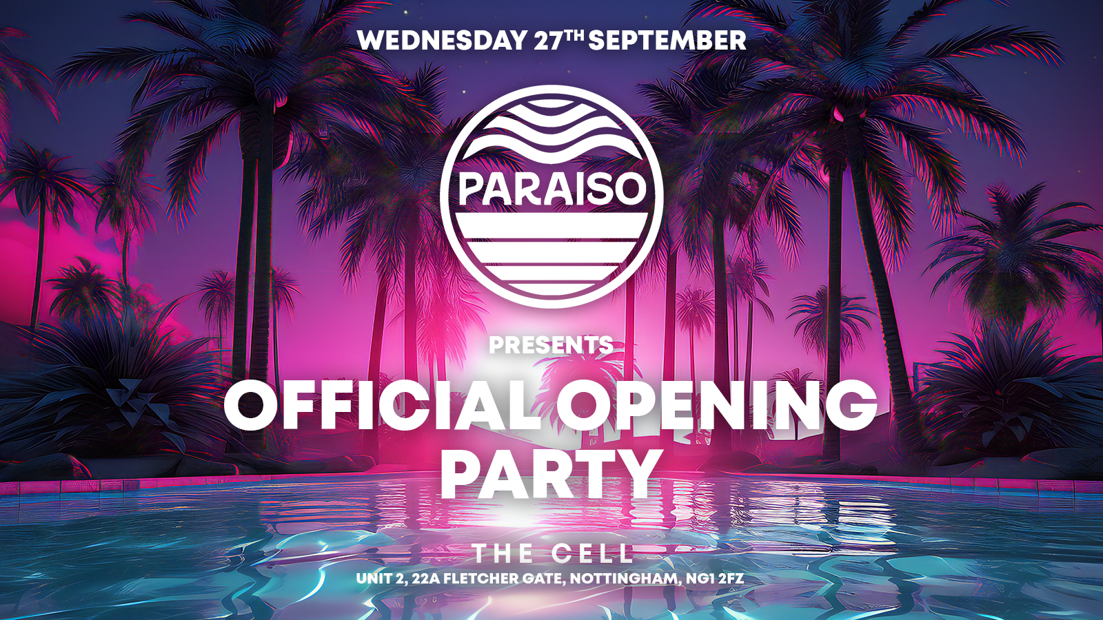 PARAISO - Official Opening Party 2023 at The Cell, Nottingham on 27th ...