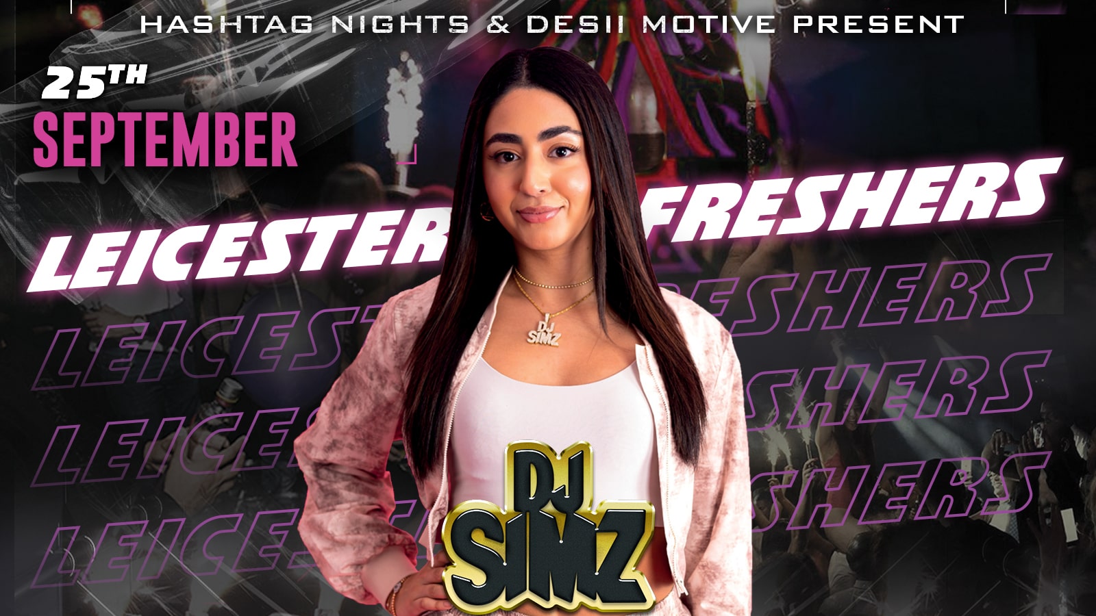 OFFICIAL LEICESTER FRESHERS 2023 - “SOLD OUT” Hosted by DJ Simz ★ 25th ...