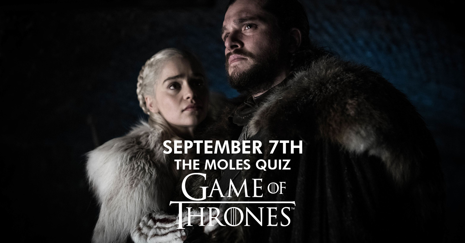 The Moles Quiz - Game of Thrones! at Moles, Bath on 7th Sep 2023 | Fatsoma