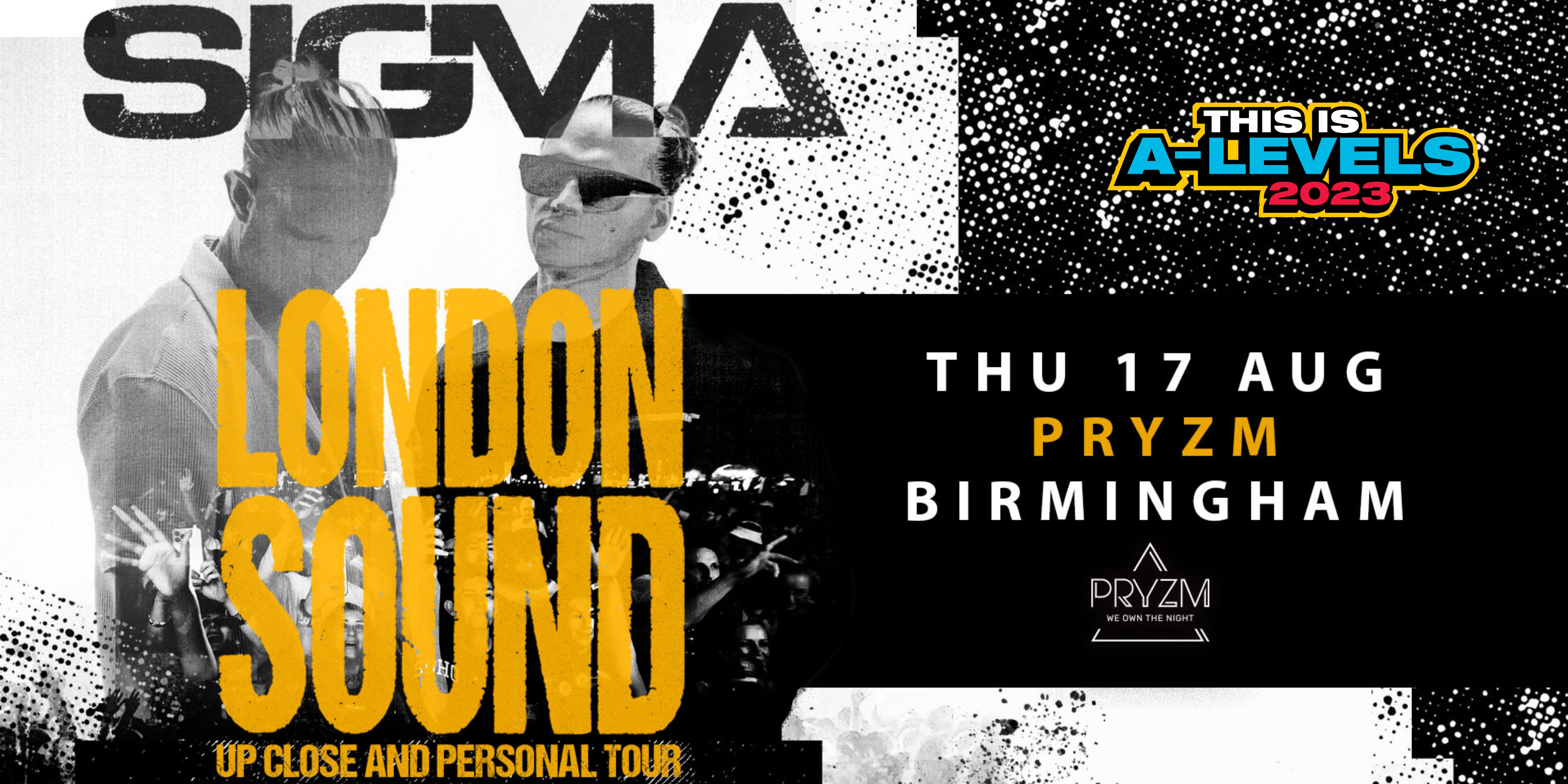 This Is A Levels presents: SIGMA LIVE DJ SET at PRYZM Birmingham ...