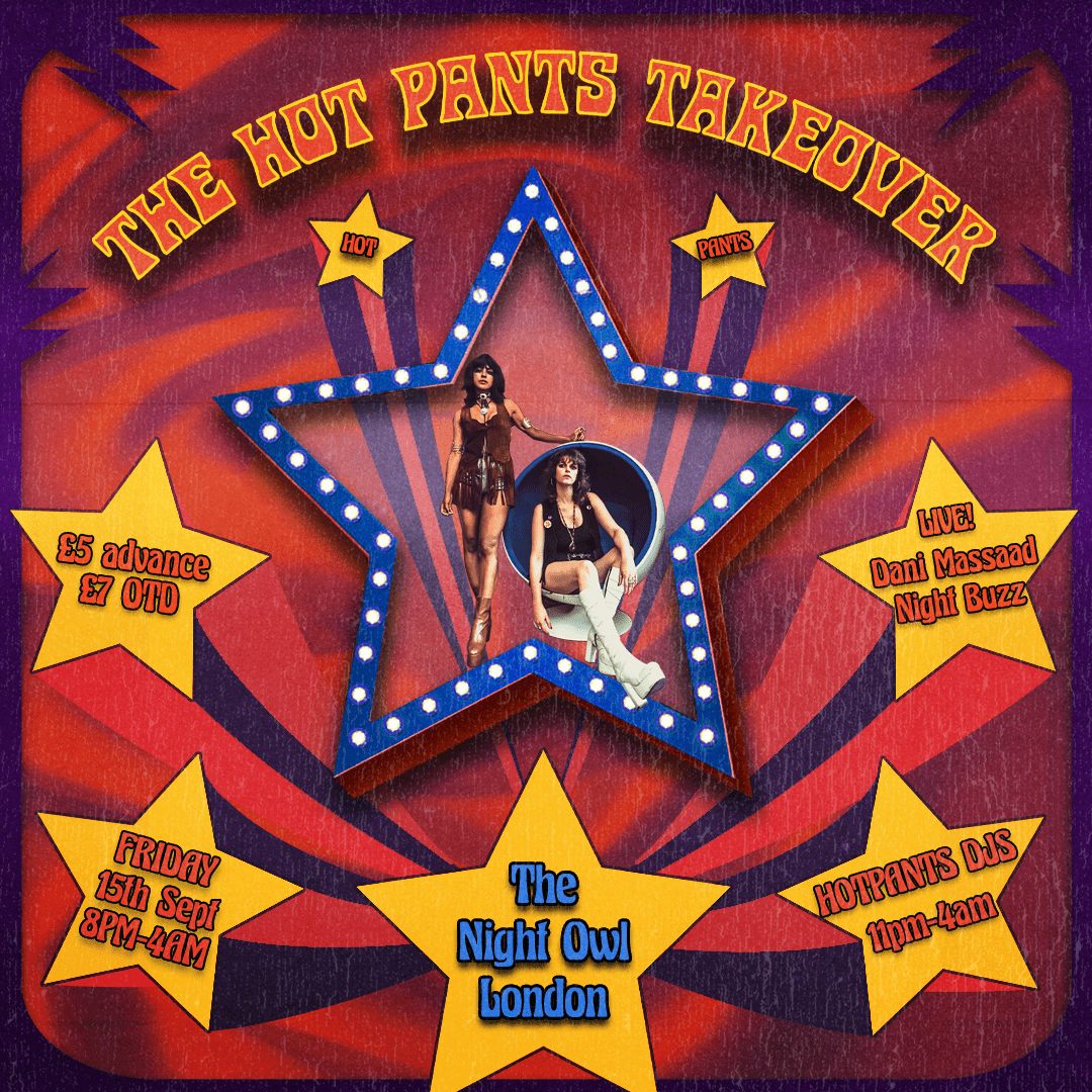 Hot Pants at The Night Owl Finsbury Park, London on 15th Sep 2023 | Fatsoma