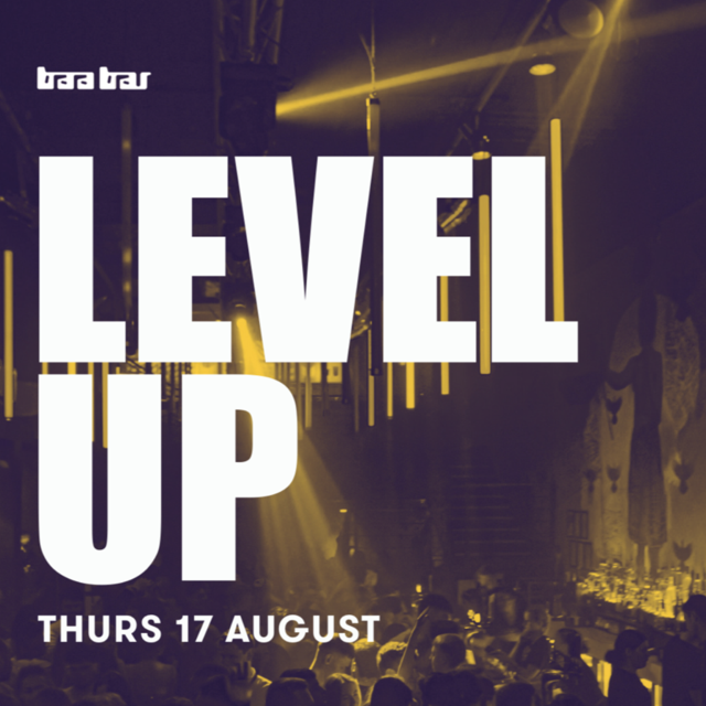 LEVEL-UP (A-Level Results Party) at Baa Bar Nottingham, Nottingham on ...