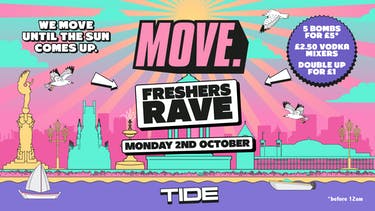 MOVE. x Freshers Rave | 5 Bombs for £5 at Tide Night Club, Brighton on ...