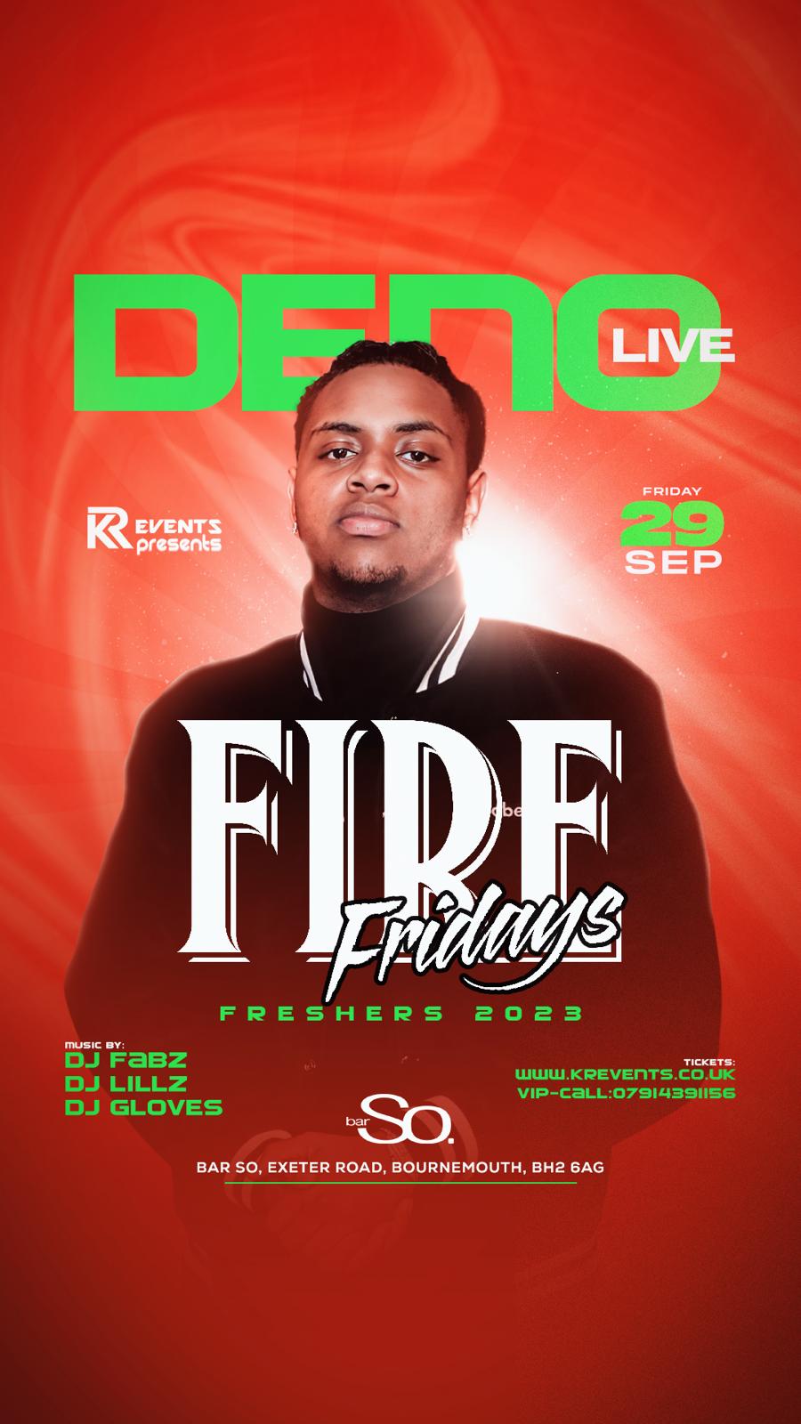 Fire Fridays DENO LIVE 🎤 @ Bar so 🔥 Bournemouth's biggest Friday night ...