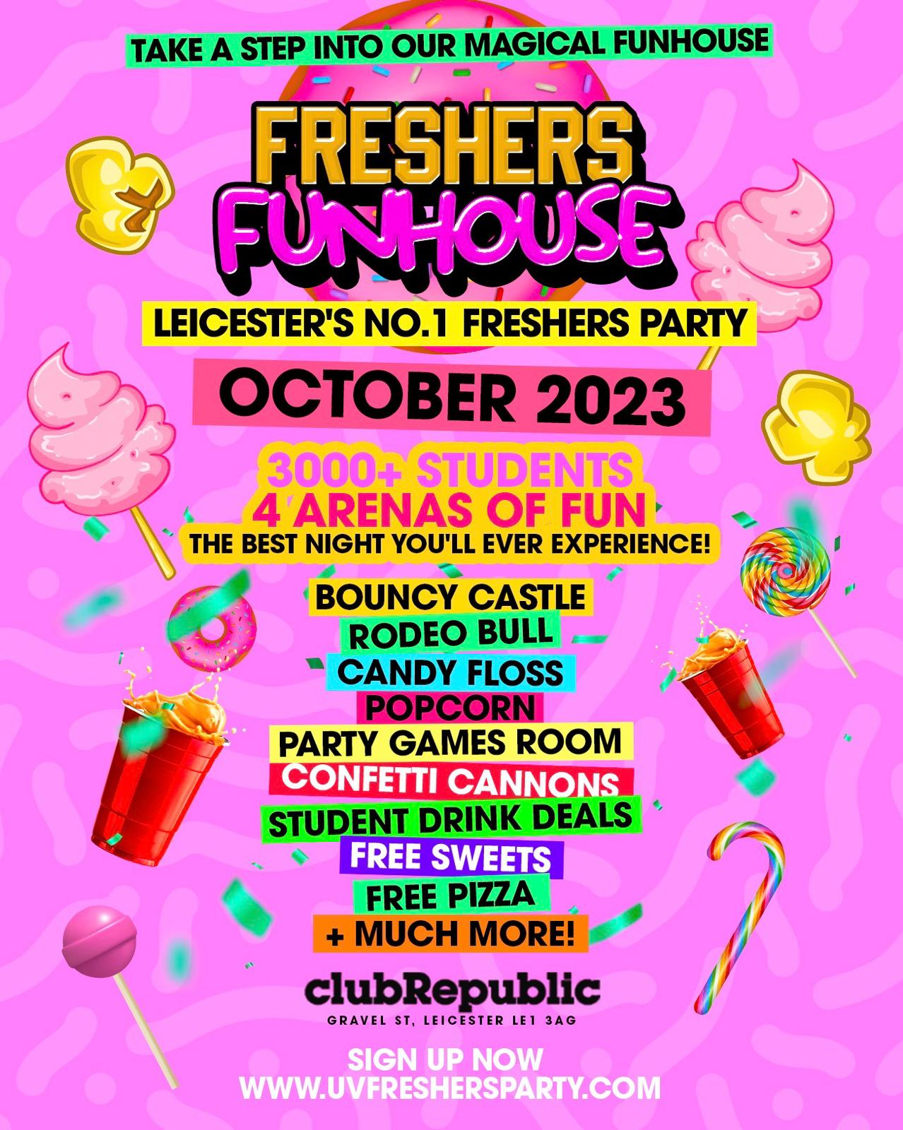 FRESHERS FUNHOUSE - Leicester's No.1 Freshers Party Experience - 3000 ...