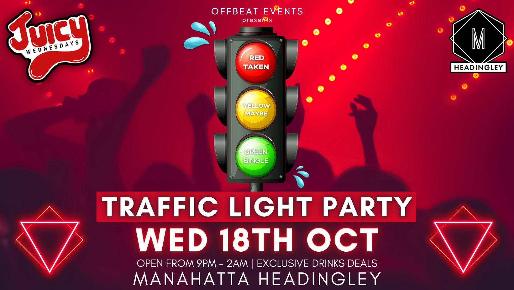 🚦JUICY WEDNESDAYS TRAFFIC LIGHT PARTY🚦 at Manahatta Headingley, Leeds ...