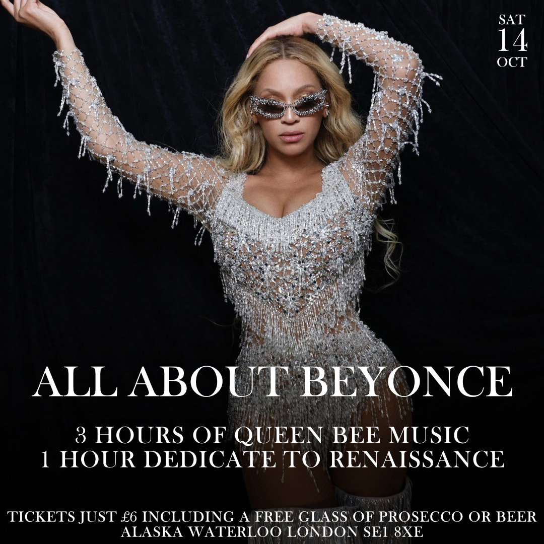 All About Beyonce Party at Alaska Waterloo, London on 14th Oct 2023 ...