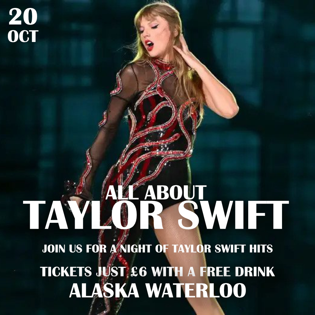 All About Taylor Swift Party at Alaska Waterloo, London on 20th Oct ...