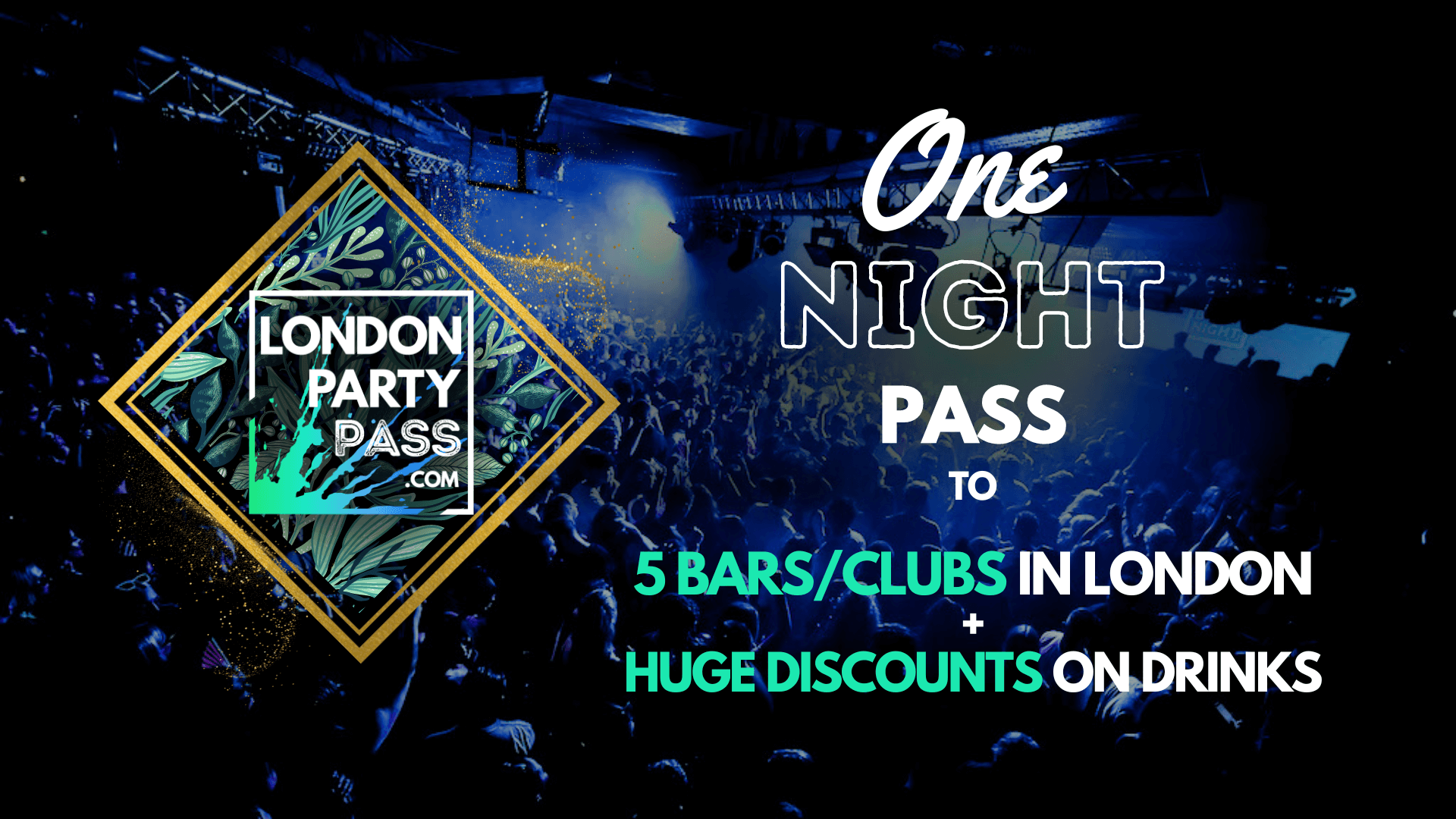 London Party Pass - Central London - One Night Pass - Friday at London ...